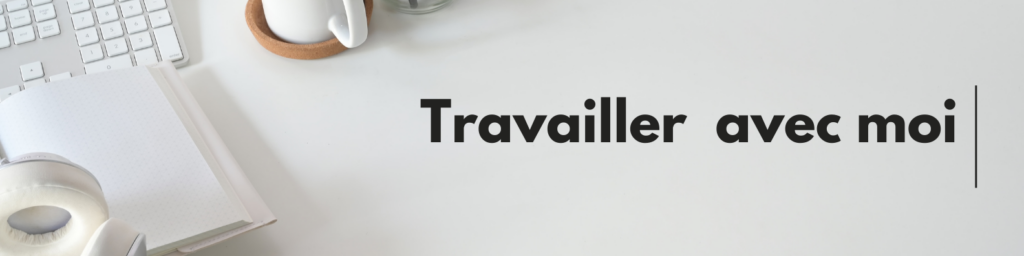 Travailler avec moi - Bérénice Lefebvre